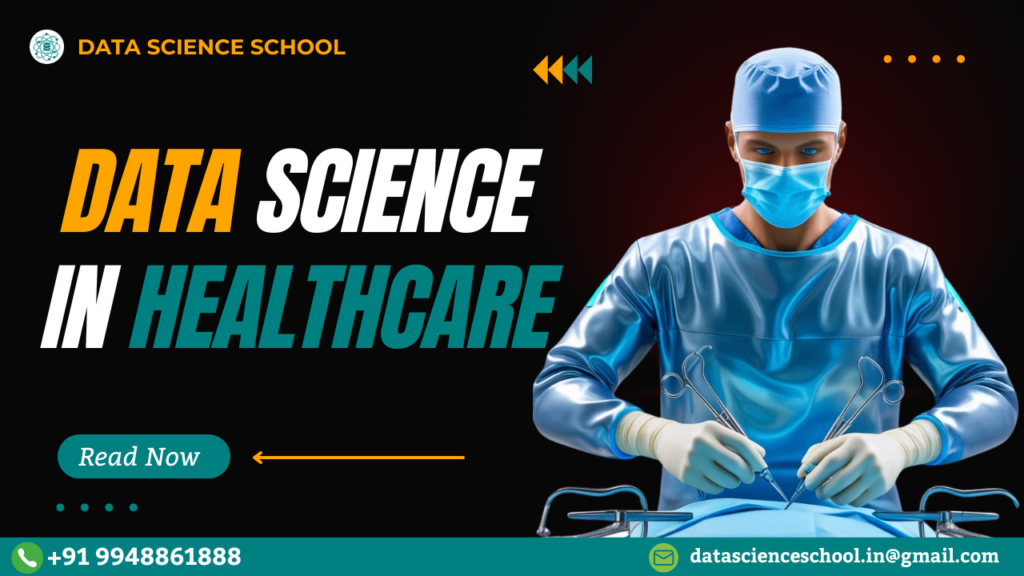 Data Science in Healthcare | Driving Innovation & Care |2025
